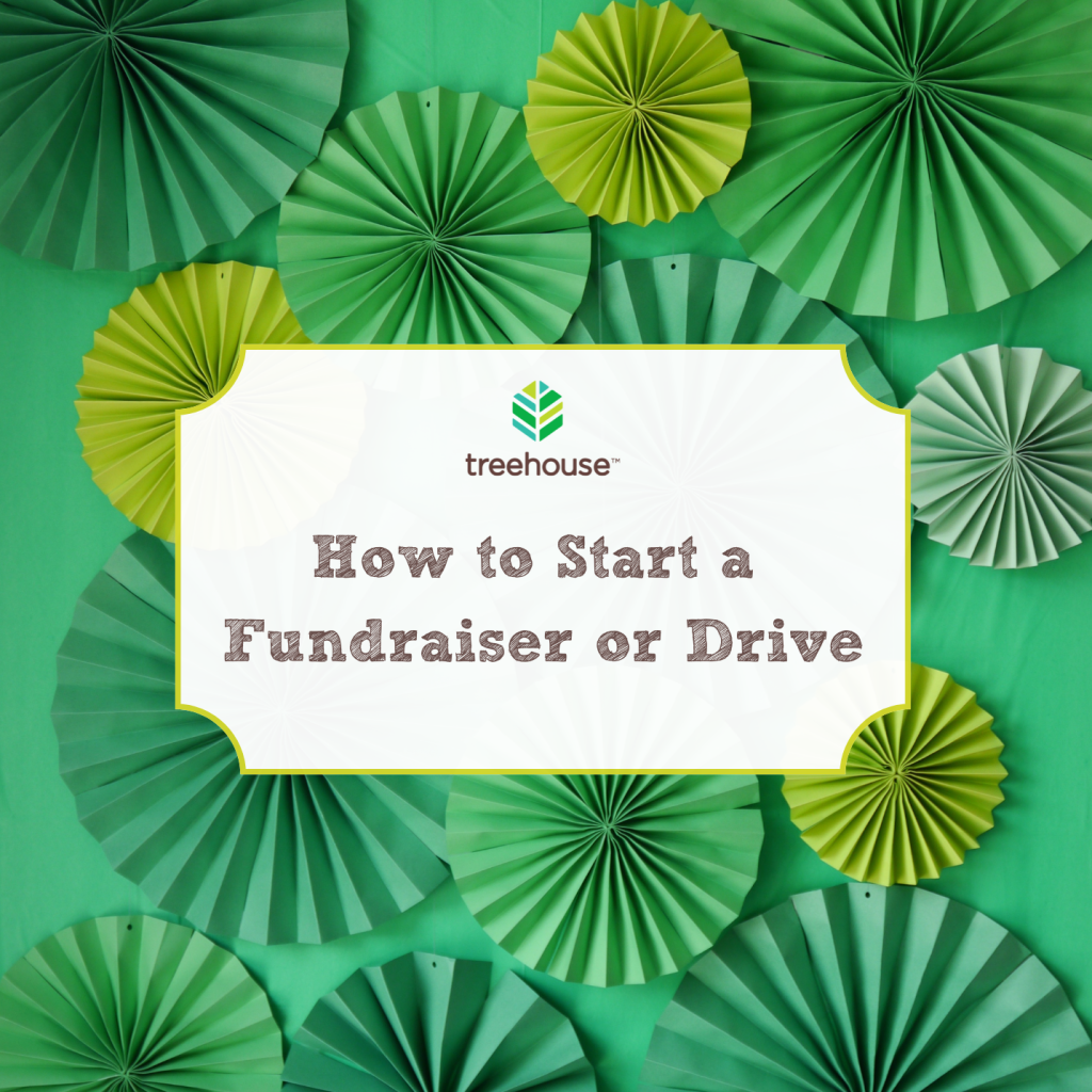 Treehouse - How to Start a Fundraiser or Drive